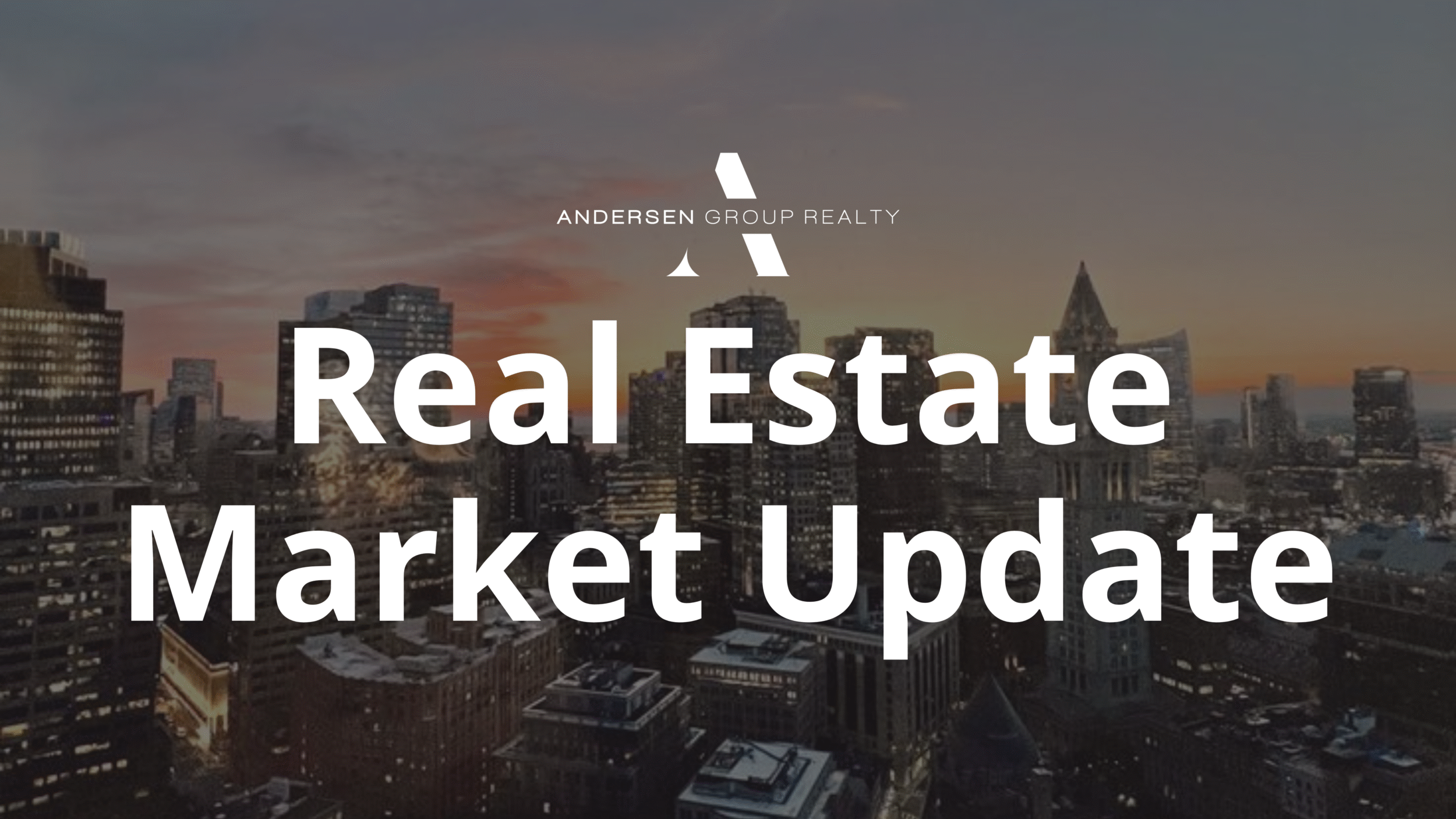 Real Estate Market Update | Andersen Group Realty